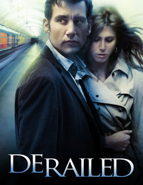 Watch Derailed Full Movie Free Online - Fawesome TV