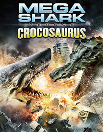 Watch Mega Shark vs Crocosaurus Full Movie Free Online - Fawesome TV