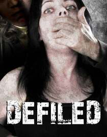 Watch Defiled (2010) Full Movie Free Online - Fawesome TV